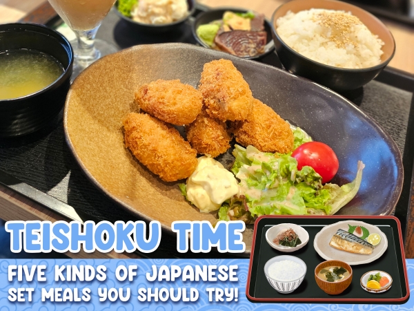 Teishoku Time: Five Kinds of Japanese Set Meals! | JAPAN RAIL CLUB